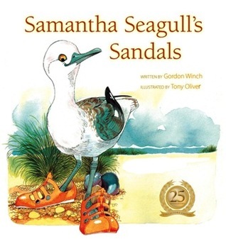 Samantha Seagull's Sandals by Gordon Winch | Goodreads