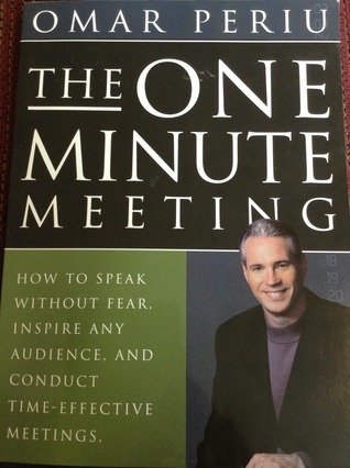 The One Minute Meeting by Omar Periu | Goodreads