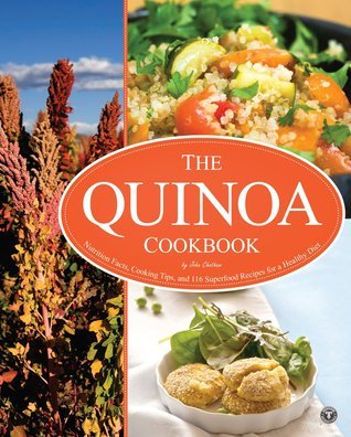 The Quinoa Cookbook: Everyday Superfood Recipes for a Gluten-Free Diet ...