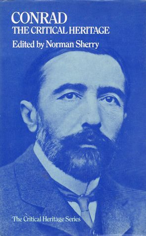 Conrad: The Critical Heritage by Norman Sherry | Goodreads