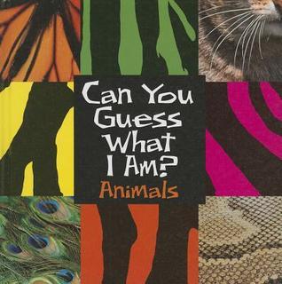 Animals (Can You Guess What I Am?) by J.P. Percy | Goodreads