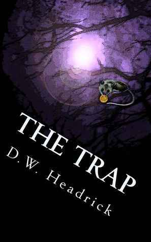 The Trap (Emancipation) by D.W. Headrick | Goodreads