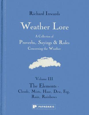 Weather Lore: The Elements - Clouds, Mist, Haze, Dew, Fog, Rain ...