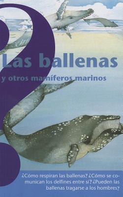 Las ballenas y otros mamiferos marinos / Whales and Other Sea Maals ...