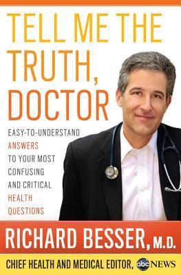 Tell Me the Truth, Doctor: Easy-to-Understand Answers to Your Most ...