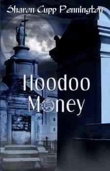 Hoodoo Money by Sharon C. Pennington | Goodreads