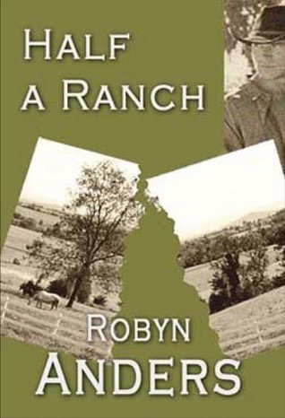 Half a Ranch by Robyn Anders | Goodreads