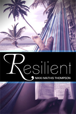 Resilient by Nikki Mathis Thompson | Goodreads