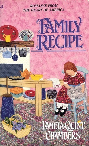 Family Recipe (Homespun) by Pamela Quint Chambers | Goodreads