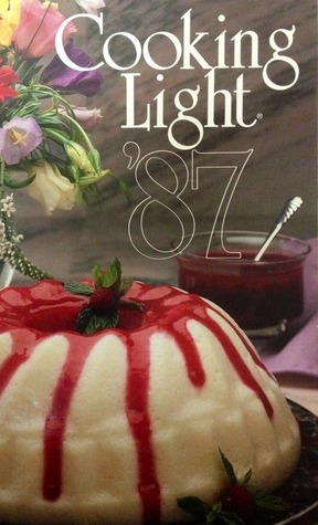 Cooking Light 87 by Cooking Light | Goodreads