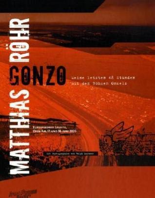 Meine letzten 48 Stunden mit den Böhsen Onkelz by Matthias 'Gonzo' Röhr ...