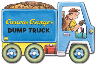 Curious George's Dump Truck by H.A. Rey | Goodreads