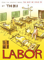 Labor (The Best We Could Do, #1) by Thi Bui | Goodreads