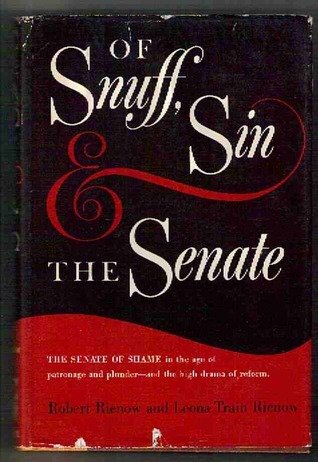 Of Snuff, Sin and the Senate by Robert Rienow | Goodreads