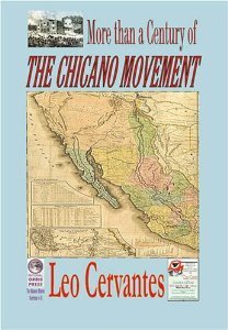 More than a century of the Chicano movement by Leo Cervantes | Goodreads