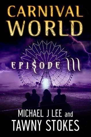 Carnival World (CW Episode, #3) by Michael J. Lee | Goodreads
