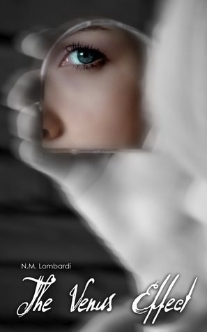 The Venus Effect (Sequel to Reflections) by N.M. Lombardi | Goodreads