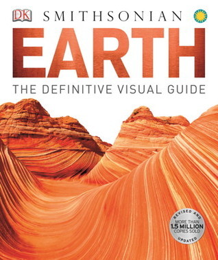 Earth: The Definitive Visual Guide by James F. Luhr | Goodreads