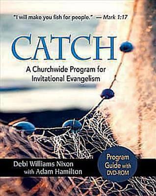 CATCH: Program Guide with DVD-ROM: A Churchwide Program for ...