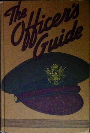 The Officer's Guide by U.S. Department of the Army | Goodreads
