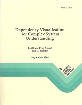 Dependency Visualization for Complex System Understanding by J. Allison ...