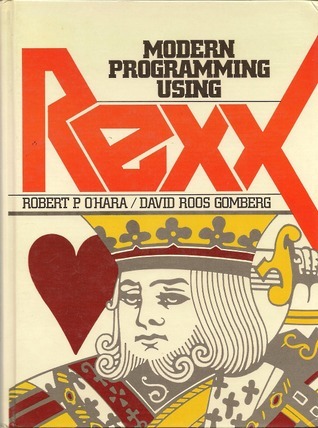 Modern Programming Using Rexx by Robert P. O'Hara | Goodreads