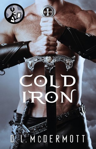 Cold Iron (Cold Iron, #1) by D.L. McDermott | Goodreads