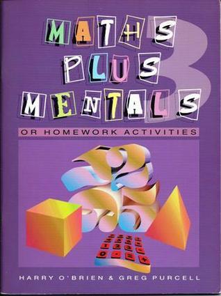 Maths Plus Mentals: Year 3 Homework Activities by Harry O'Brien | Goodreads