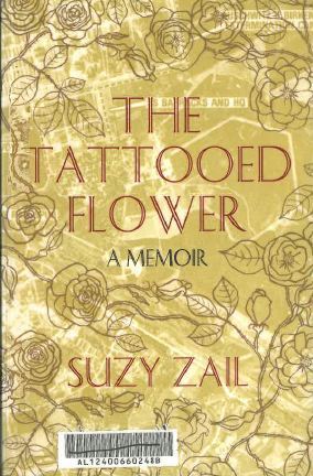 The Tattooed Flower: a Memoir by Suzy Zail | Goodreads