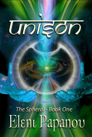 Unison (The Spheral #1) by Eleni Papanou | Goodreads