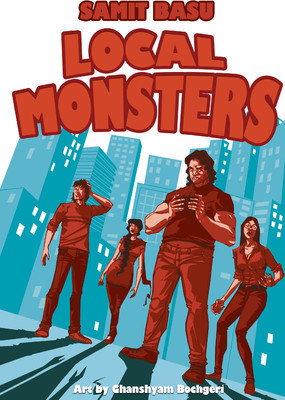 Local Monsters by Samit Basu | Goodreads