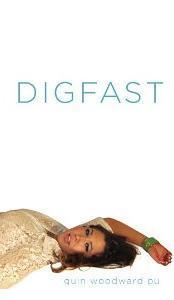 DIGFAST by Quin Woodward Pu | Goodreads