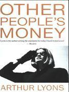 Other People's Money by Arthur Lyons | Goodreads