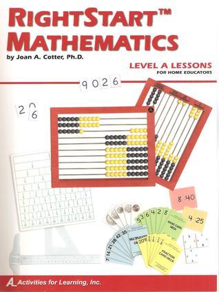 RightStart Mathematics Level A Lessons For Home Educators by Joan A ...