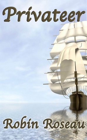 Privateer (The Five Kingdoms, #1) by Robin Roseau | Goodreads