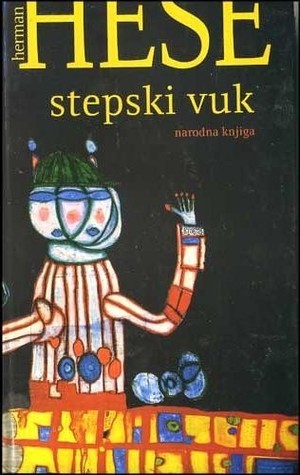 Stepski vuk by Hermann Hesse | Goodreads