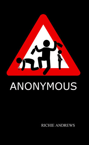 Anonymous by Richie Andrews | Goodreads