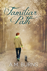 Familiar Path (Familiar Way #1) by A.M. Burns | Goodreads