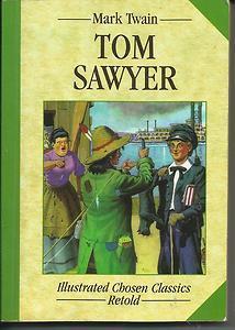 The Adventures of Tom Sawyer: Illustrated Choice Classics Retold by ...