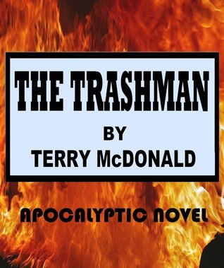 The Trashman by Terry McDonald | Goodreads