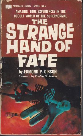 The Strange Hand of Fate by Edmond P. Gibson | Goodreads