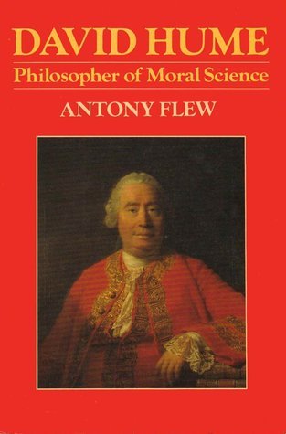 David Hume, Philosopher of Moral Science by Antony Flew | Goodreads