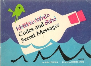 How to Write Codes and Send Secret Messages by John Lawrence Peterson ...