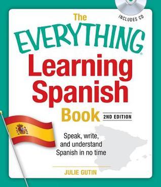 The Everything Learning Spanish Book with CD: Speak, Write, and ...