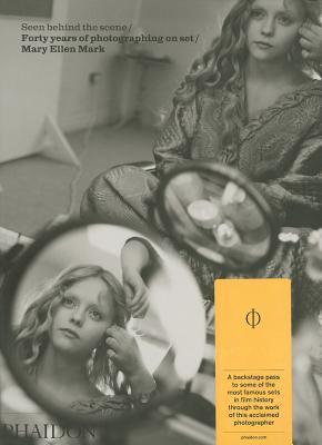 Seen Behind the Scene by Mary Ellen Mark | Goodreads