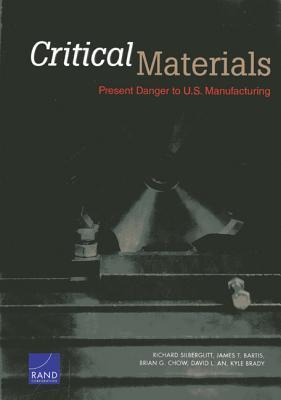 Critical Materials: Present Danger to U.S. Manufacturing by R.S ...