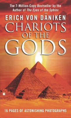 Chariots of the Gods: Unsolved Mysteries of the Past by Erich von ...