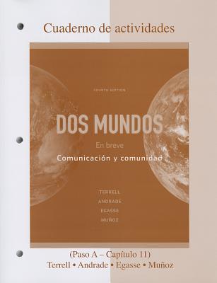 Workbook/Laboratory Manual Dos Mundos: En breve by Tracy D. Terrell ...