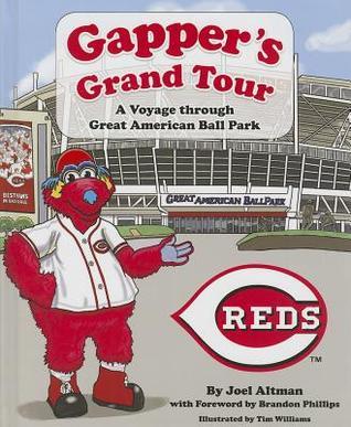 Gapper's Grand Tour: A Voyage Through Great American Ball Park by Joel ...