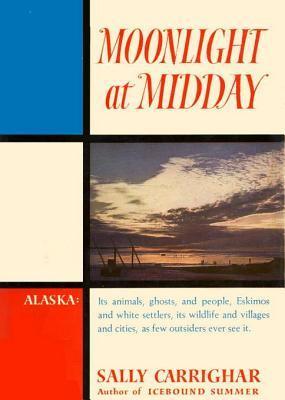 Moonlight At Midday by Sally Carrighar | Goodreads